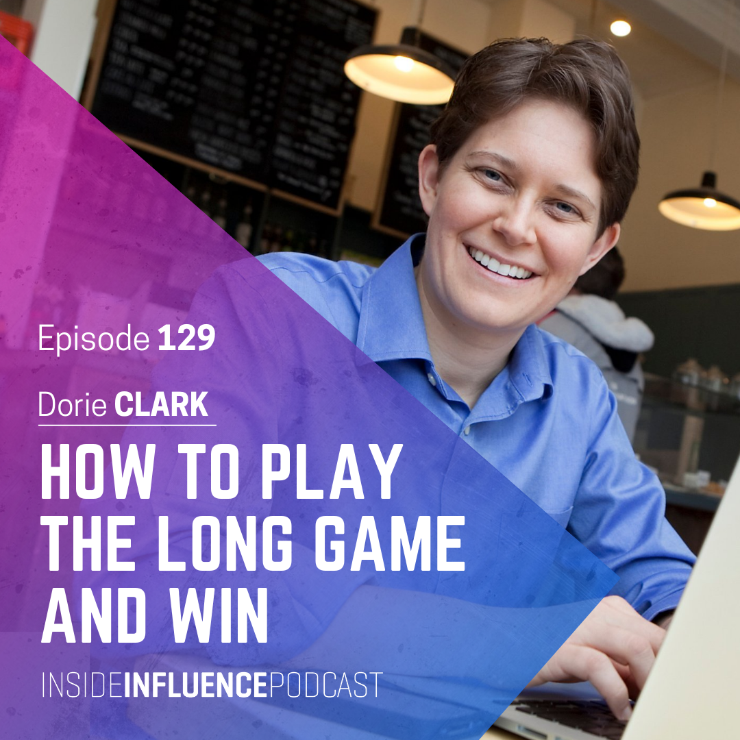 POWERCUT Dorie Clark On How To Play The Long Game And Win JULIE MASTERS
